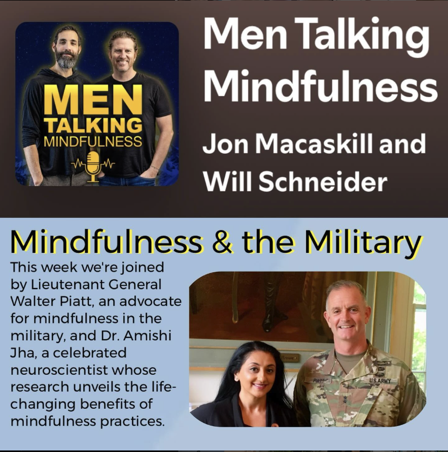 Men Talking Mindfulness feature Dr. Jha and LTG(R) Walter Piatt - Peak Mind Interactive